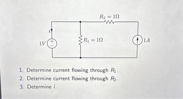 Solved 1. Determine current flowing through R1. 2. Determine | Chegg.com