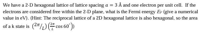 Solved We ﻿have a 2-D ﻿hexagonal lattice of ﻿lattice spacing | Chegg.com