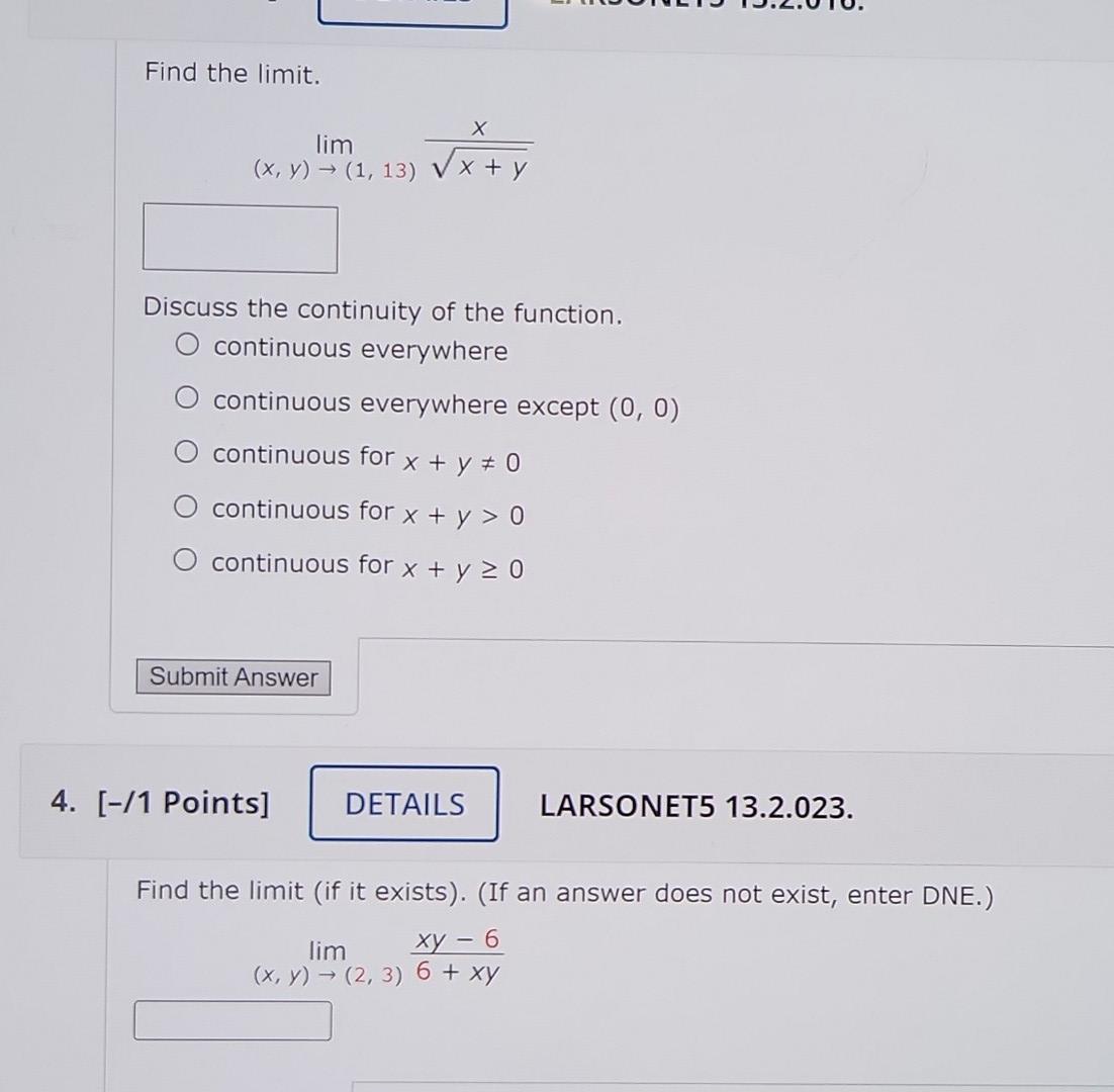 Solved Find the limit. lim(x,y)→(1,13)x+yx Discuss the | Chegg.com