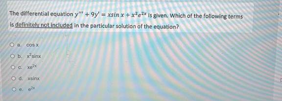 Solved The differential equation y'''+9y'=xsinx+x2e2x ﻿is | Chegg.com