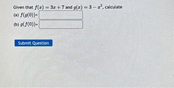 Solved Given that f(x) = 3x + 7 and g(x) = 3x², calculate | Chegg.com