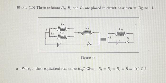 Solved 10 pts. (10) Three resistors R1,R2 and R3 are placed | Chegg.com