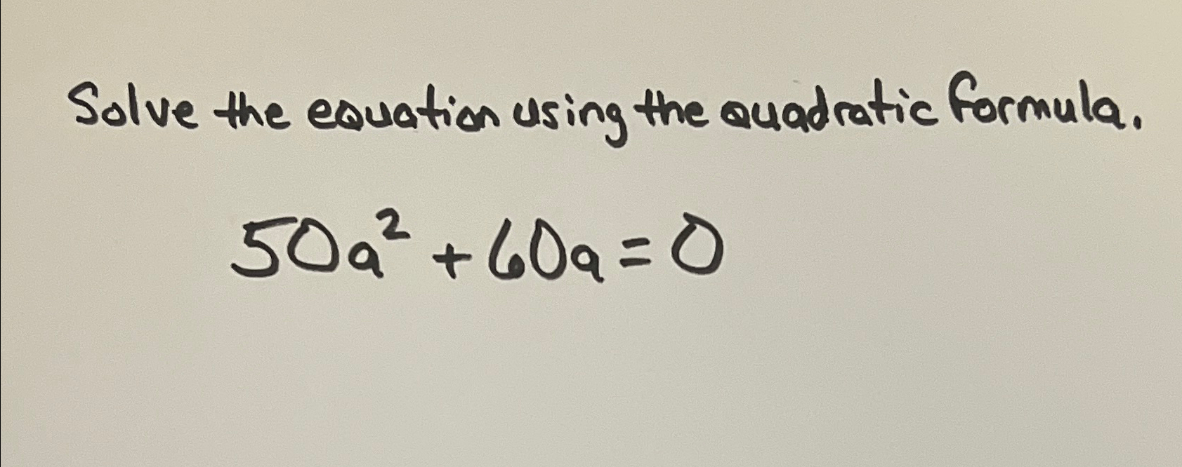 Solved Solve the equation using the quadratic | Chegg.com