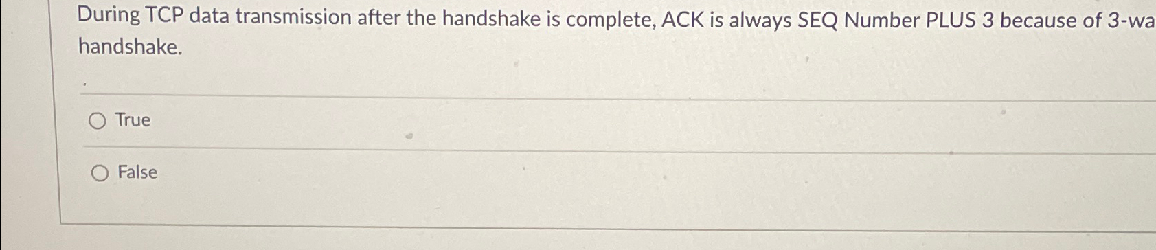 Solved During TCP data transmission after the handshake is | Chegg.com