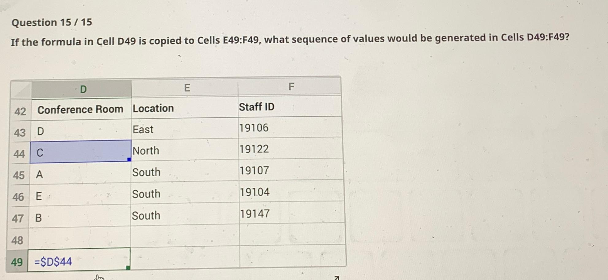 Solved Question 15 / 15If the formula in Cell D49 ﻿is copied | Chegg.com