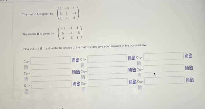 Solved The matrix A is given by The matrix B is given by C11 | Chegg.com