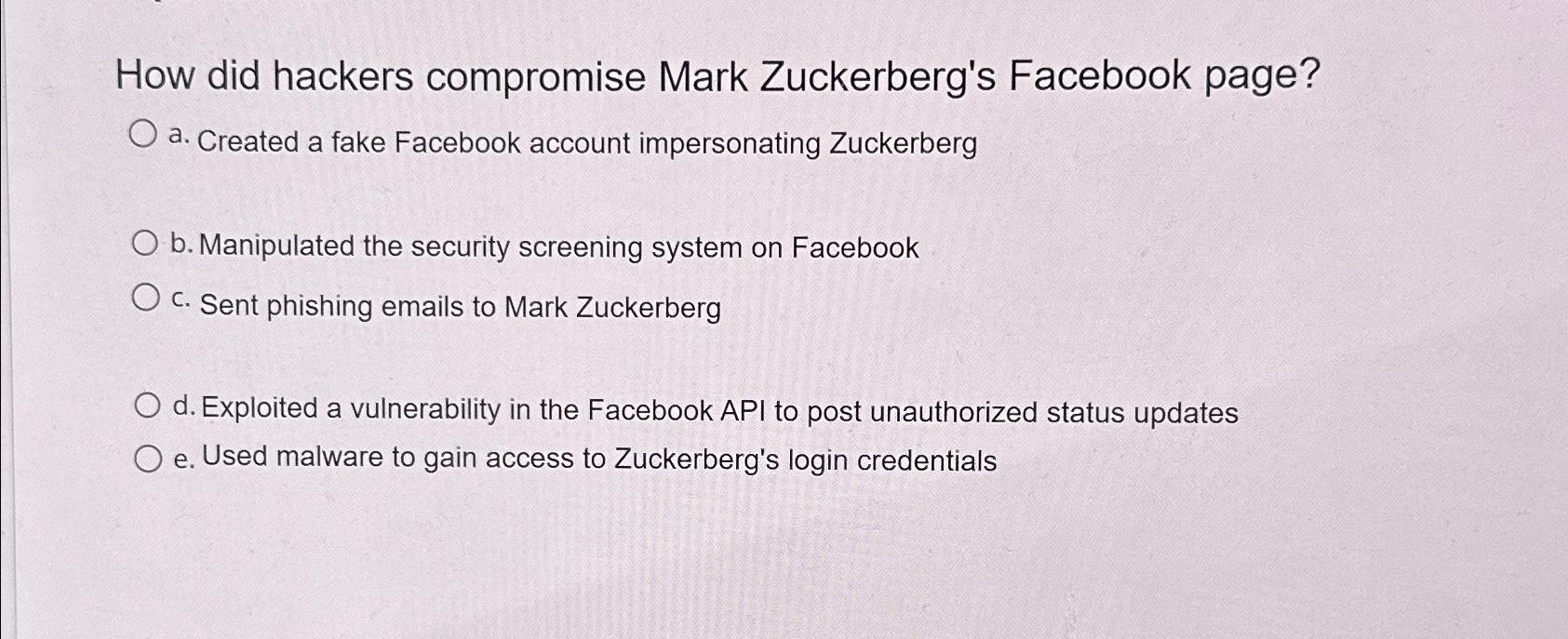 Solved How did hackers compromise Mark Zuckerberg's Facebook | Chegg.com