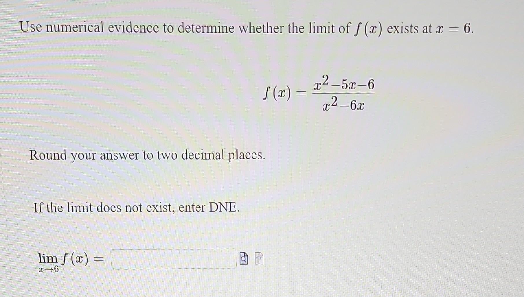 Solved Use numerical evidence to determine whether the limit | Chegg.com