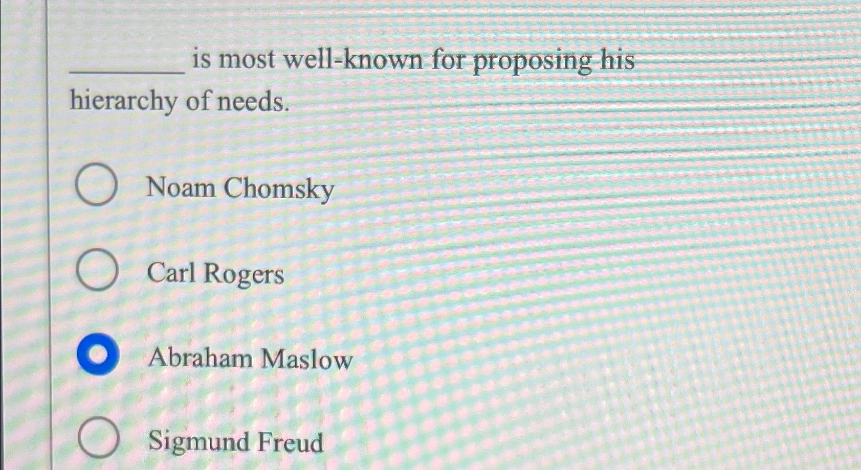 Solved is most well-known for proposing his hierarchy of | Chegg.com