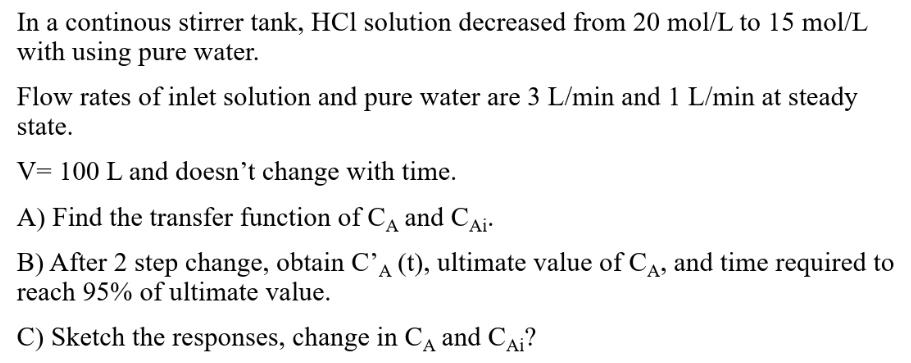 Solved In a continous stirrer tank, HCl ﻿solution decreased | Chegg.com