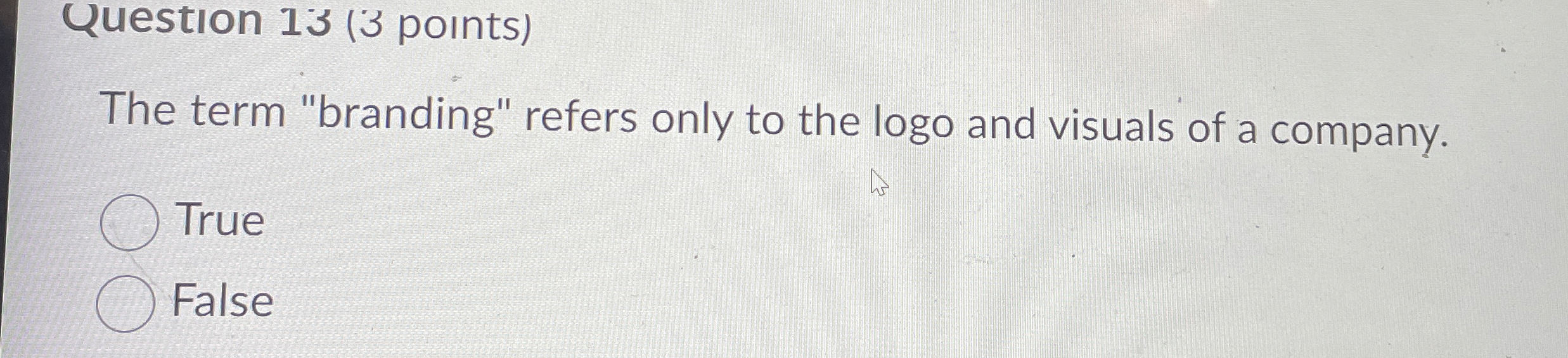 Solved Questıon 13 (3 ﻿points)The term "branding" refers | Chegg.com