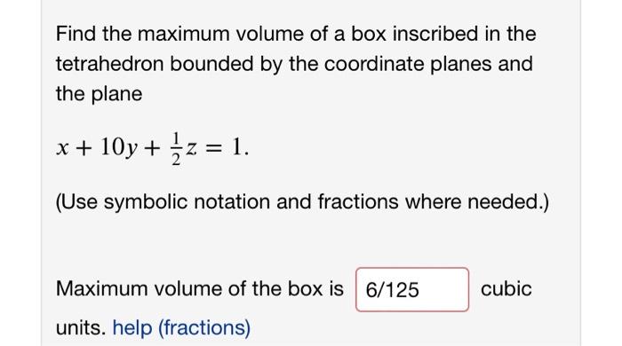 Solved Find the maximum volume of a box inscribed in the | Chegg.com