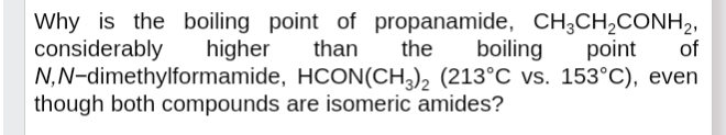 Solved Why is the boiling point of propanamide, CH3CH2CONH2, | Chegg.com