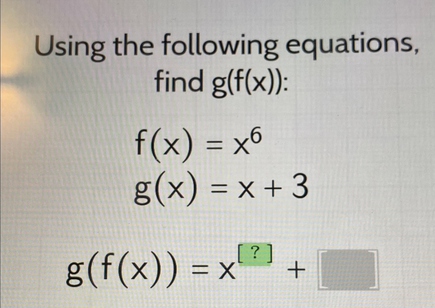 Solved Using the following equations, find g(f(x)) | Chegg.com