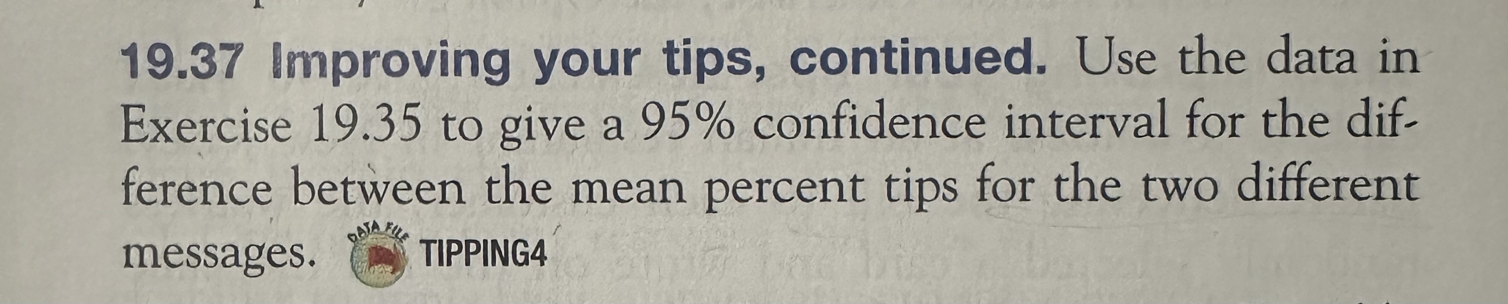 Solved 19.37 ﻿Improving your tips, continued. Use the data | Chegg.com