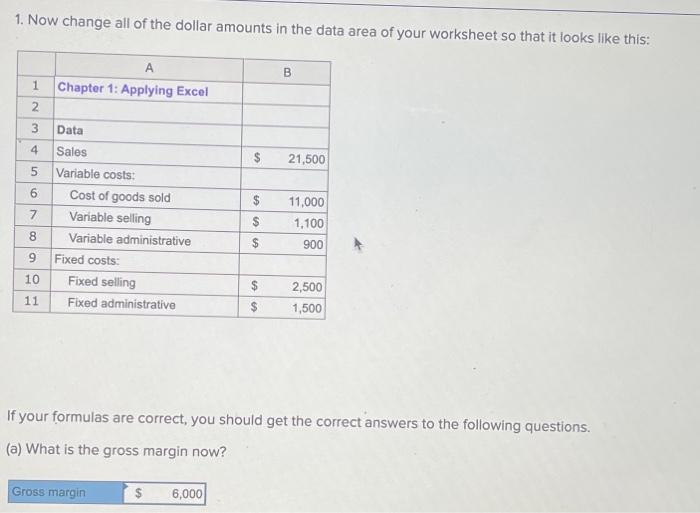 Solved 1 Now Change All Of The Dollar Amounts In The Data Chegg