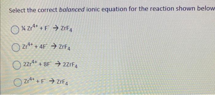 Solved Select the correct balanced ionic equation for the | Chegg.com