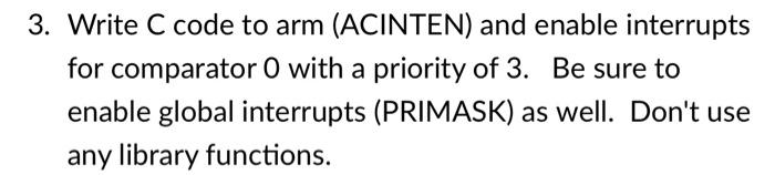 Solved 3. Write C code to arm (ACINTEN) and enable | Chegg.com