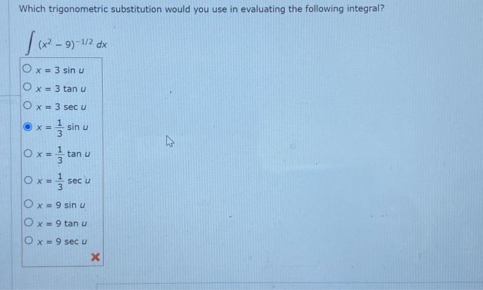 Solved Which trigonometric substitution would you use in | Chegg.com
