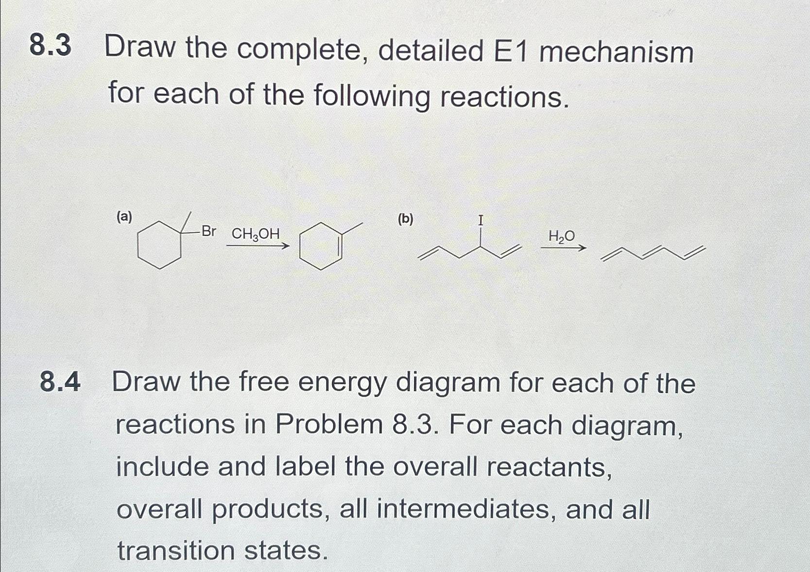 Solved 8.3 ﻿Draw the complete, detailed E1 ﻿mechanism for | Chegg.com
