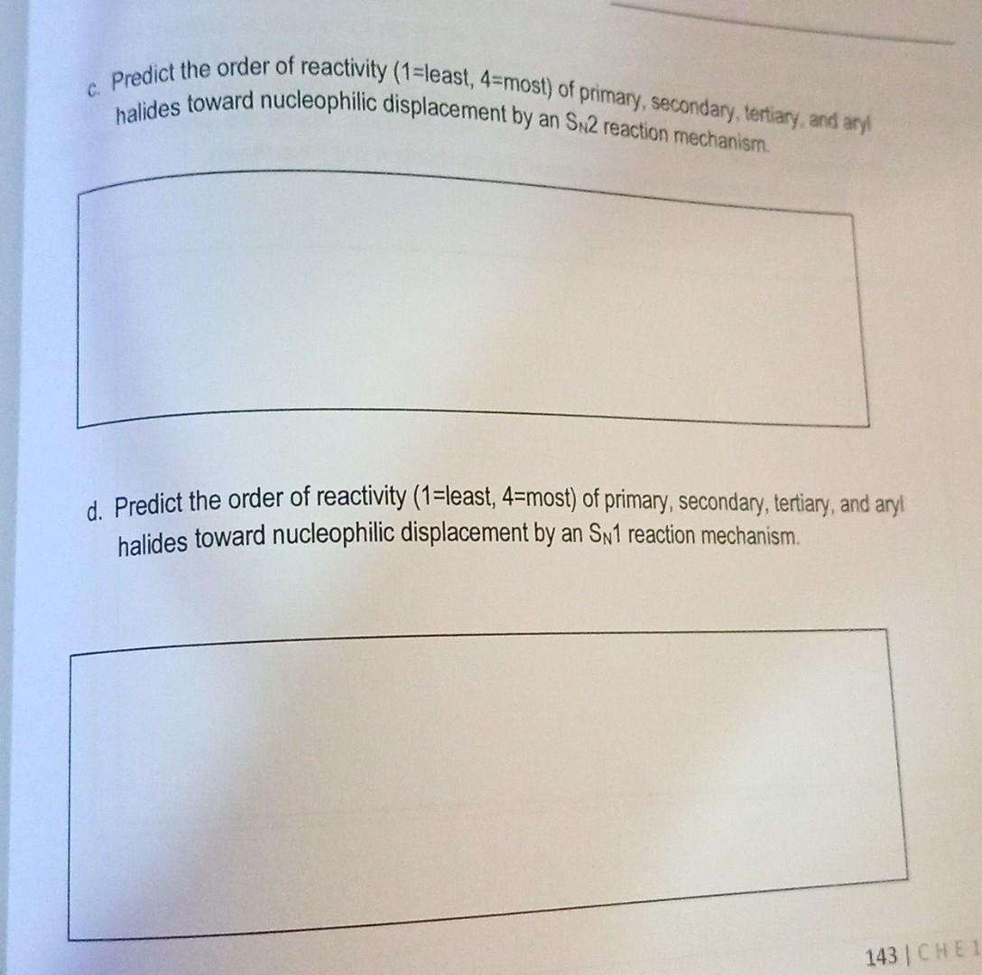 c. Predict the order of reactivity ( 1= least, 4= | Chegg.com