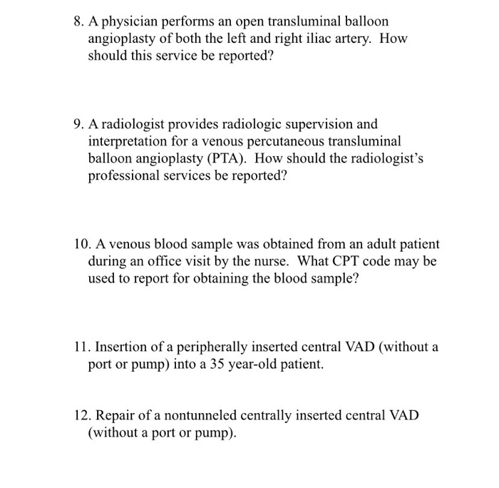 Solved 8. A physician performs an open transluminal balloon | Chegg.com