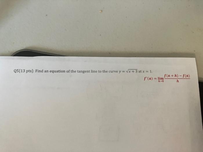 Solved Q5[13 pts]: Find an equation of the tangent line to | Chegg.com