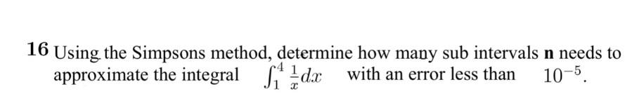 Solved 16 Using the Simpsons method, determine how many sub | Chegg.com