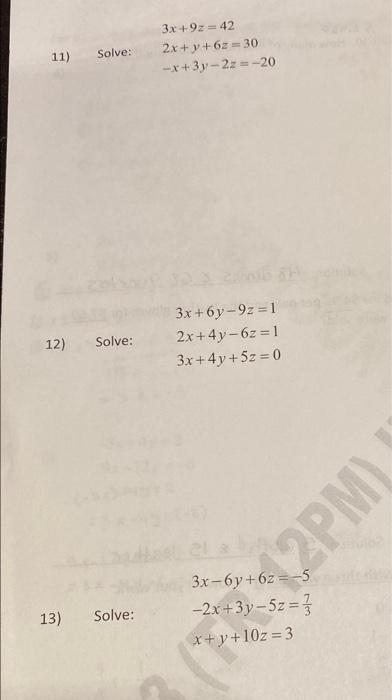 Solved 11) Solve: 2x+y+6z=30 −x+3y−2z=−20 12) Solve: | Chegg.com
