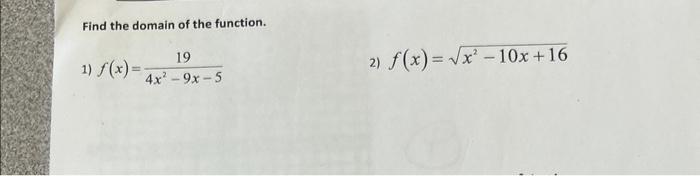 Solved Find the domain of the function. 1) f(x)=4x2−9x−519 | Chegg.com