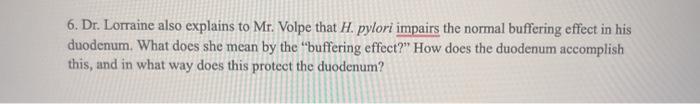 Solved 6. Dr. Lorraine also explains to Mr. Volpe that H. | Chegg.com