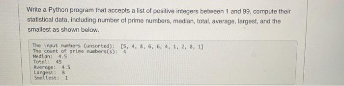 Solved Write a Python program that accepts a list of | Chegg.com