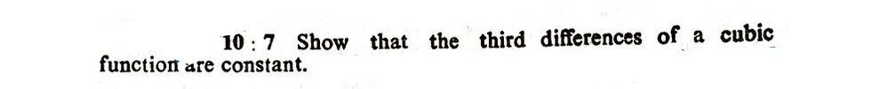 Solved 10:7 Show that the third differences of a cubic | Chegg.com