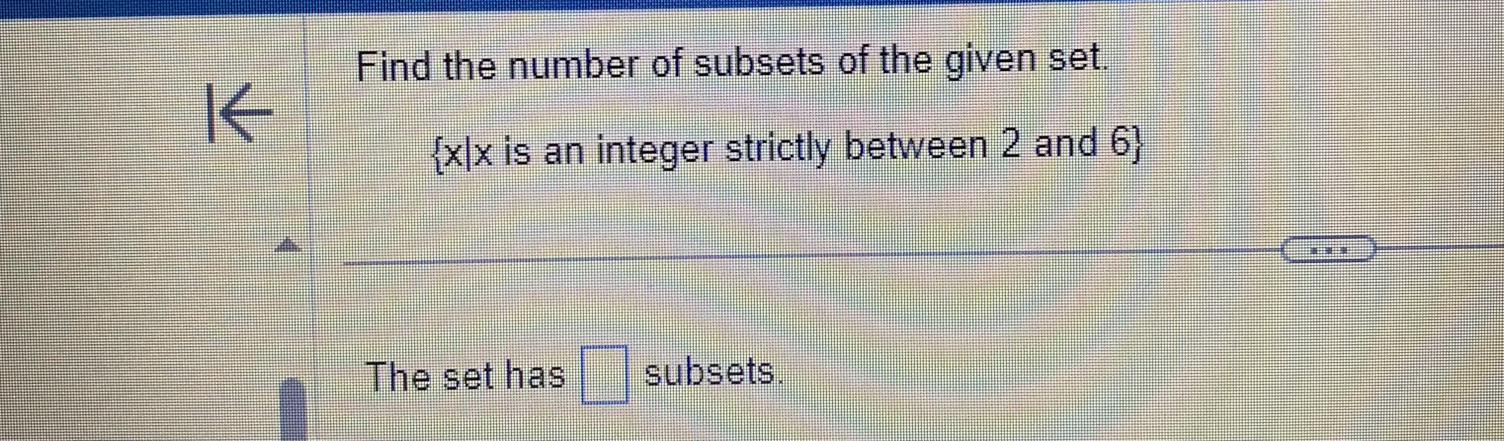 Solved Find the number of subsets of the given set. ﻿is an | Chegg.com