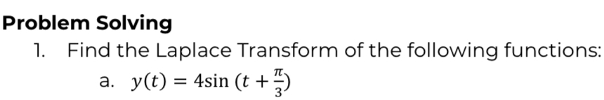 Solved Problem SolvingFind the Laplace Transform of the | Chegg.com