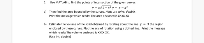 1. Use MATLAB to find the points of intersection of | Chegg.com
