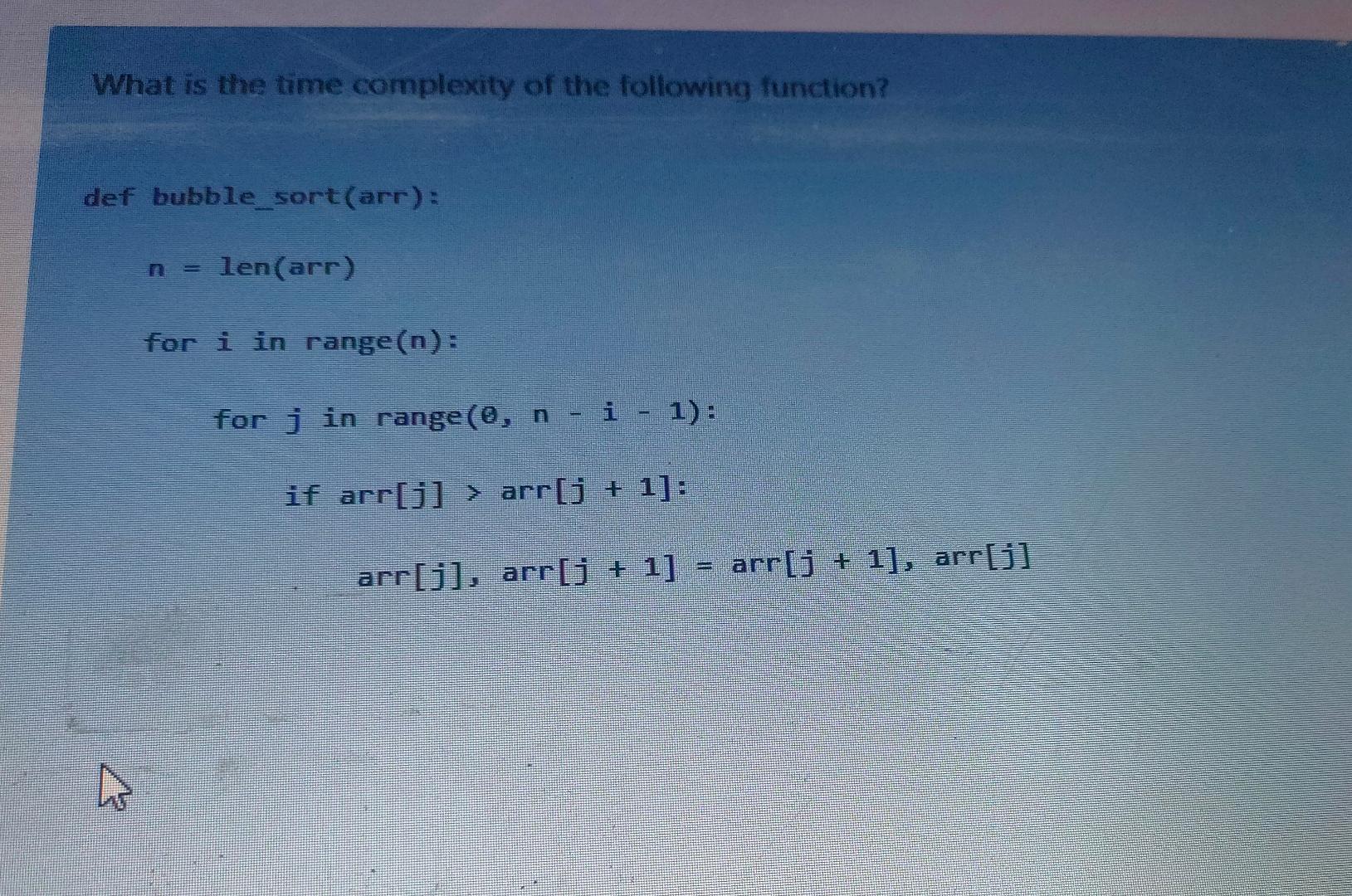 Solved What is the time complexity of the following | Chegg.com