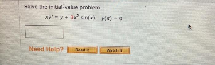 Solved Solve the initial-value problem. xy' = y + 3x2 | Chegg.com