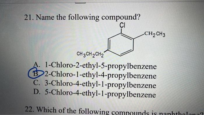 Solved 21. Name the following compound? CI -CH2CH3 CH 3 CH 2 | Chegg.com
