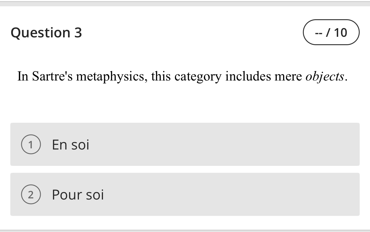 Solved Question 3--10In Sartre's metaphysics, this category | Chegg.com