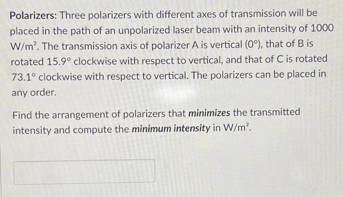 Solved Polarizers: Three polarizers with different axes of | Chegg.com