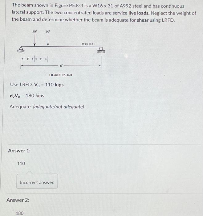 Solved The beam shown in Figure P5.8-3 is a W16 31 of A992 | Chegg.com