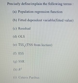 Solved Precisely define/explain the following terms :(a) | Chegg.com