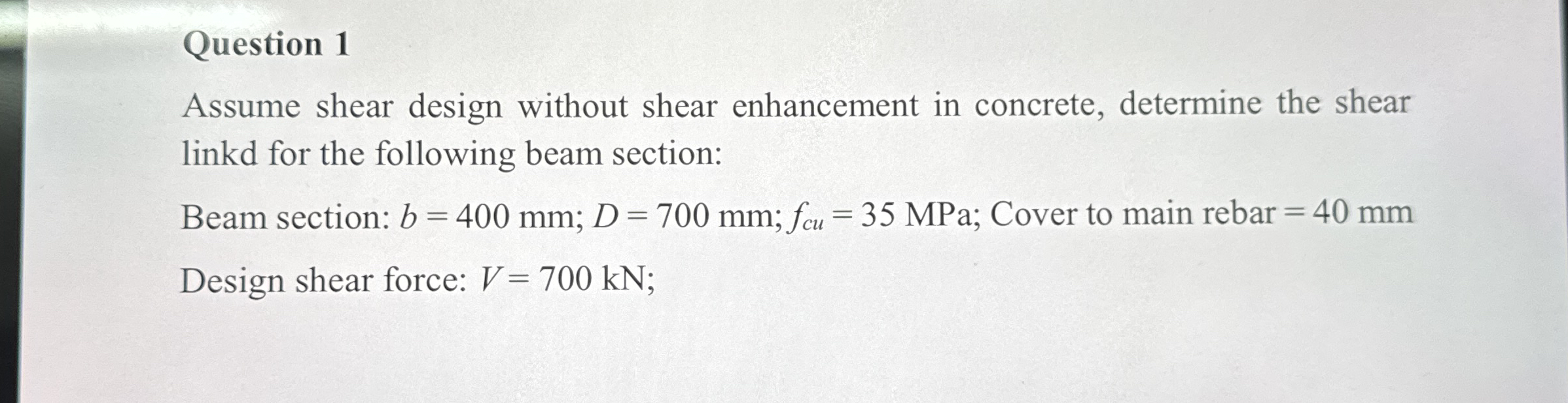Solved Question 1Assume shear design without shear | Chegg.com