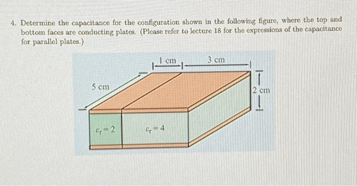 Solved 4. Determine the capacitance for the configuration | Chegg.com