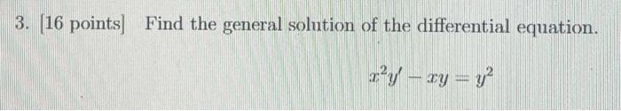 Solved 3. [16 points] Find the general solution of the | Chegg.com