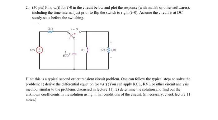 Solved 2. (30 pts) Find Vo(t) for t>O in the circuit below | Chegg.com