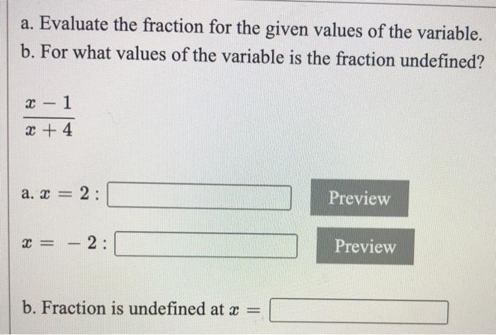 Solved a. Evaluate the fraction for the given values of the | Chegg.com