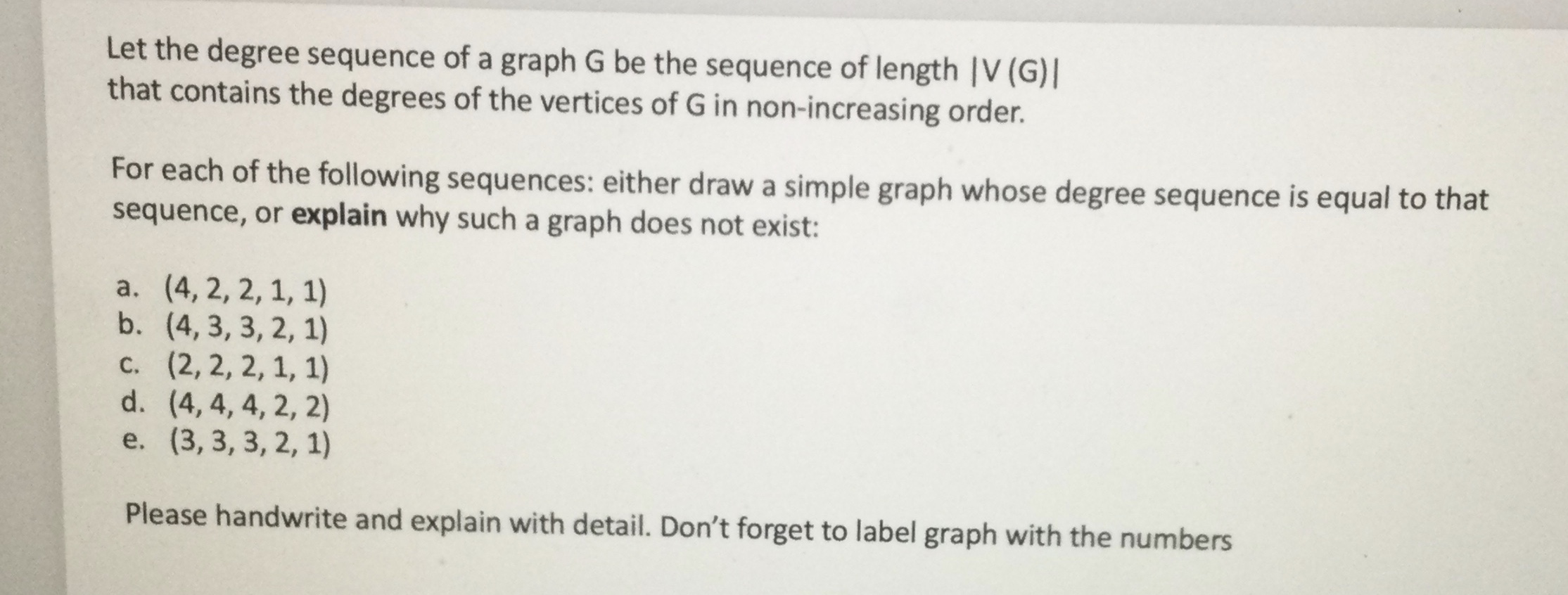 Solved Let the degree sequence of a graph G ﻿be the sequence | Chegg.com