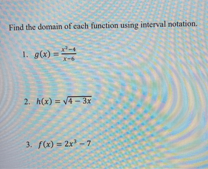 Solved Find the domain of each function using interval | Chegg.com